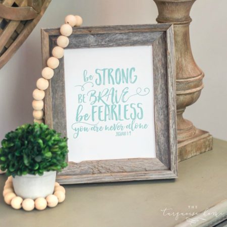 Be Strong Be Brave Be Fearless - an Inspirational Free Printable