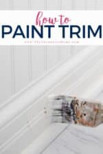 How to Paint Trim: A Step-by-Step Guide - The Turquoise Home