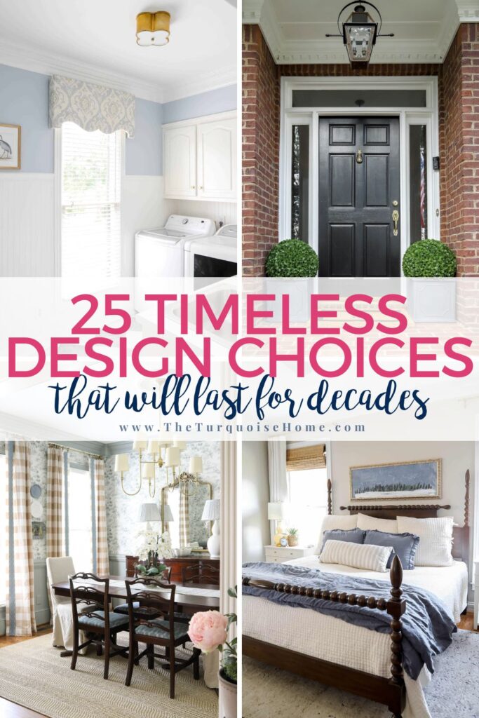 25 Timeless Interior Design Choices That Will Last - The Turquoise Home